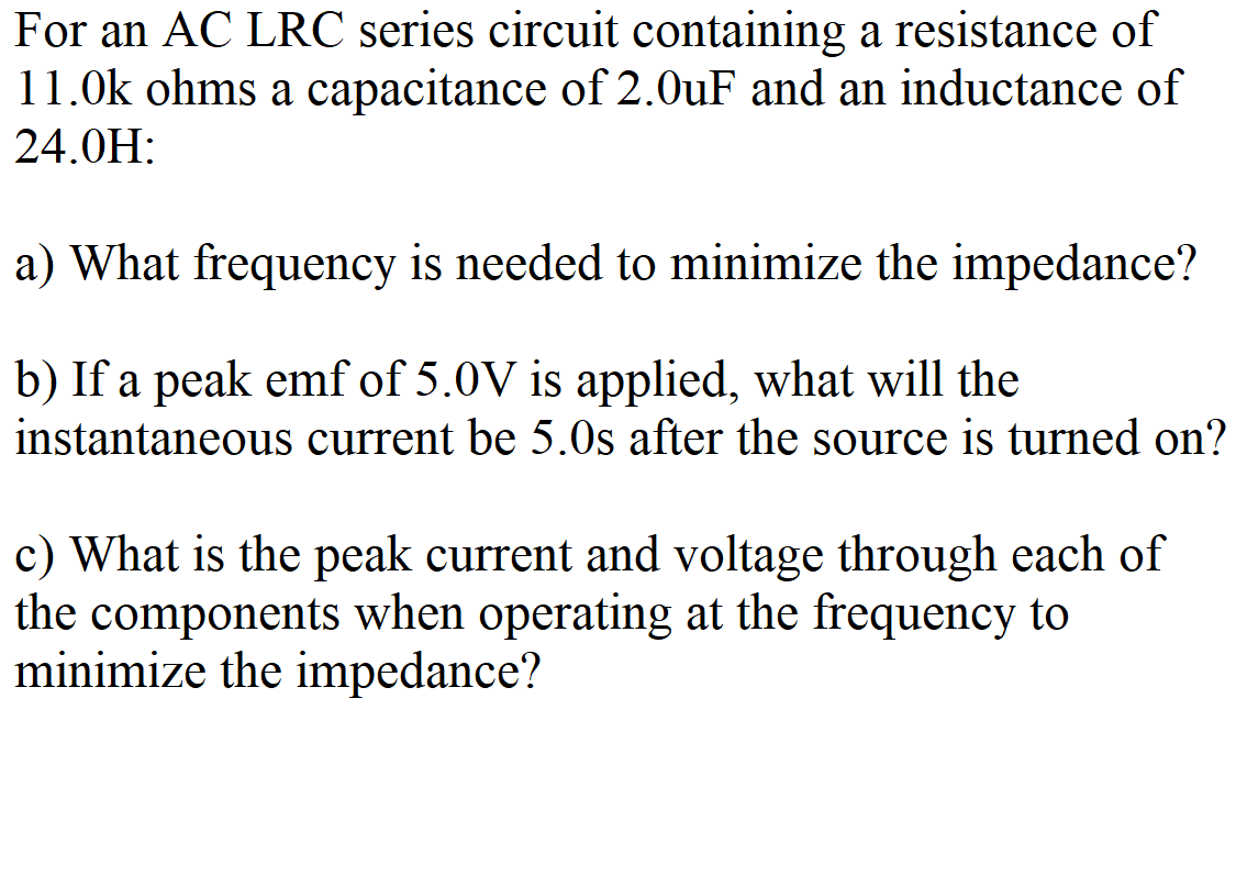Solved For an AC LRC series circuit containing a resistance | Chegg.com