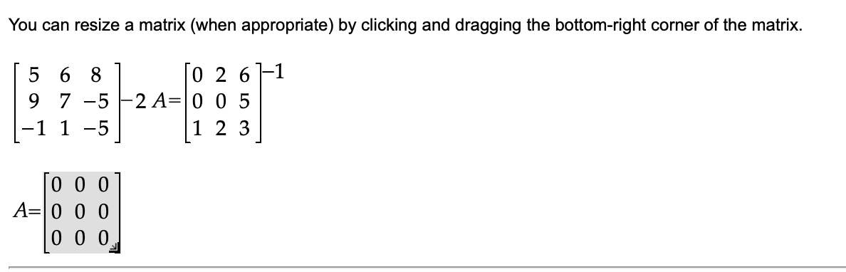 Solved You can resize a matrix (when appropriate) by | Chegg.com