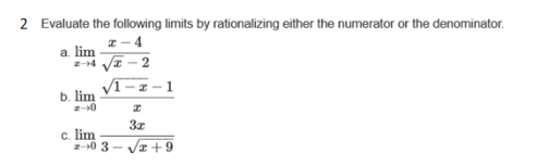Solved 2 Evaluate the following limits by rationalizing | Chegg.com