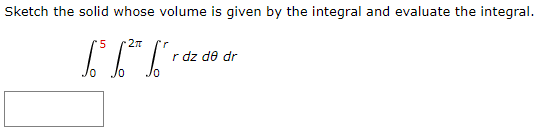 Solved Sketch the solid whose volume is given by the | Chegg.com