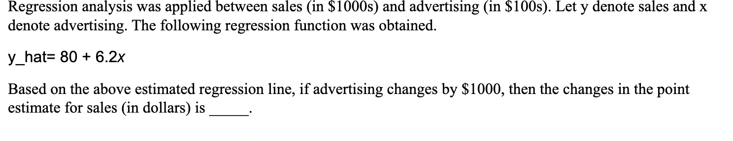 Solved Regression analysis was applied between sales (in | Chegg.com