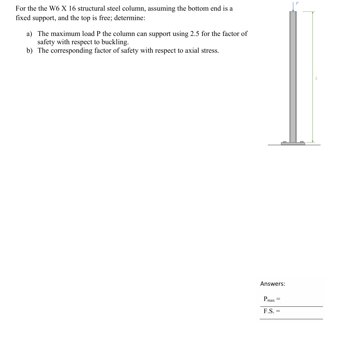 Solved For the the W6 X 16 ﻿structural steel column, | Chegg.com