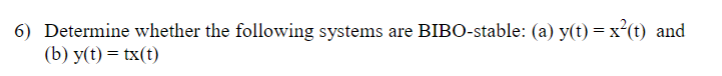 Solved 6) Determine whether the following systems are | Chegg.com