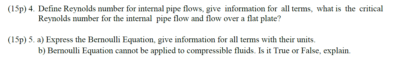 Solved (15p) 4. Define Reynolds number for internal pipe | Chegg.com