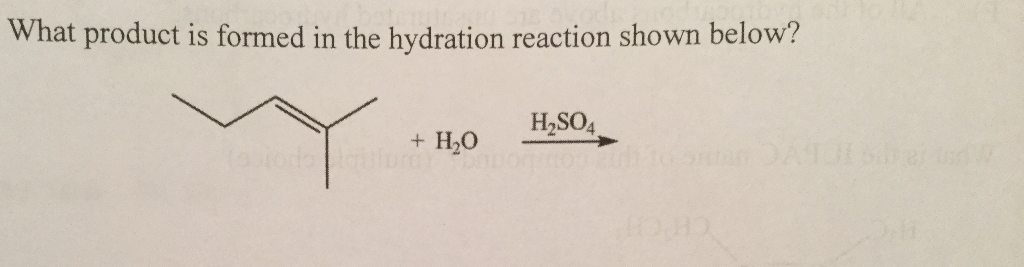 Solved What product is formed in the hydration reaction | Chegg.com