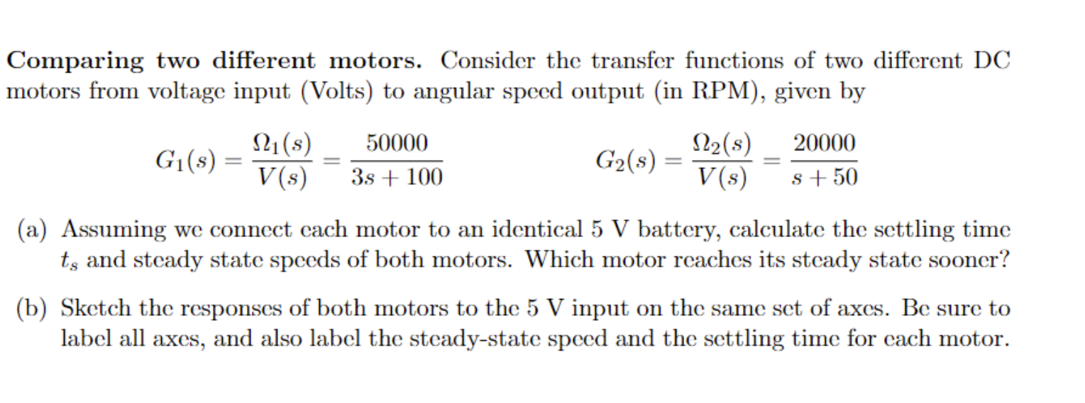 Solved Comparing two different motors. Consider the transfer | Chegg.com Solved Comparing two different motors. Consider the transfer | Chegg.com