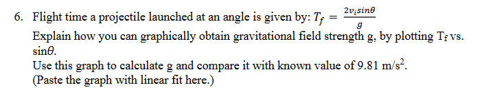 Solved 6. Flight time a projectile launched at an angle is | Chegg.com