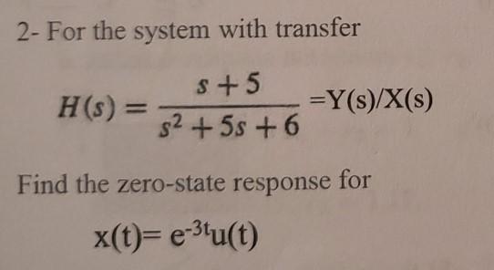 Solved 2- For the system with transfer | Chegg.com