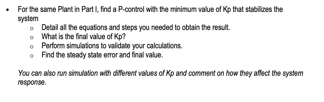For the same Plant in Part I, find a P-control with | Chegg.com
