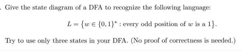Solved Give the state diagram of a DFA to recognize the | Chegg.com