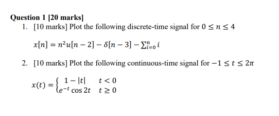 Solved Question 1 [20 marks] 1. [10 marks] Plot the | Chegg.com