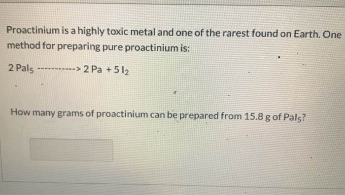 Solved Proactinium is a highly toxic metal and one of the | Chegg.com