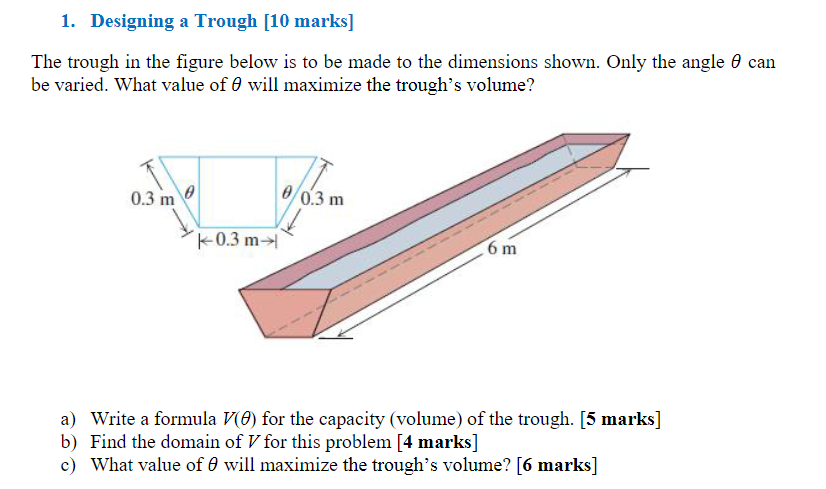Solved 1. Designing a Trough [10 marks] The trough in the | Chegg.com