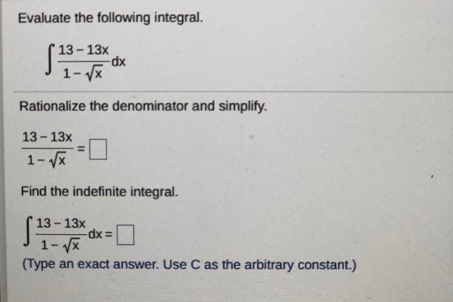 Solved the following integral. с 13-13x Rationalize the | Chegg.com