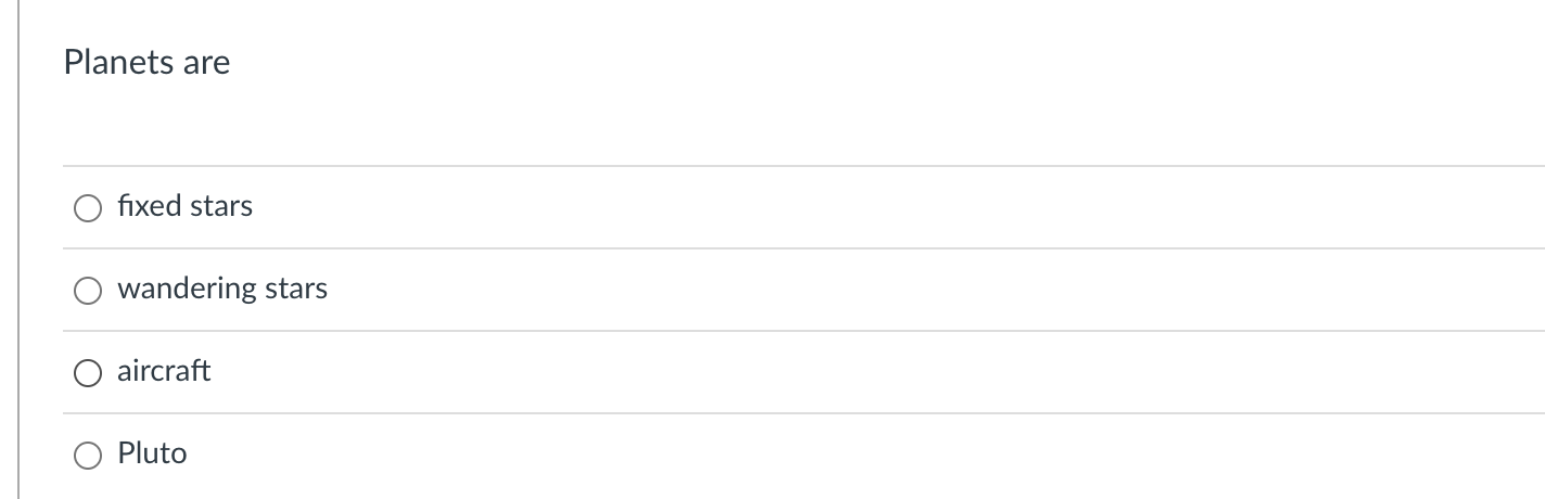 Solved Planets are fixed stars wandering stars aircraft O | Chegg.com