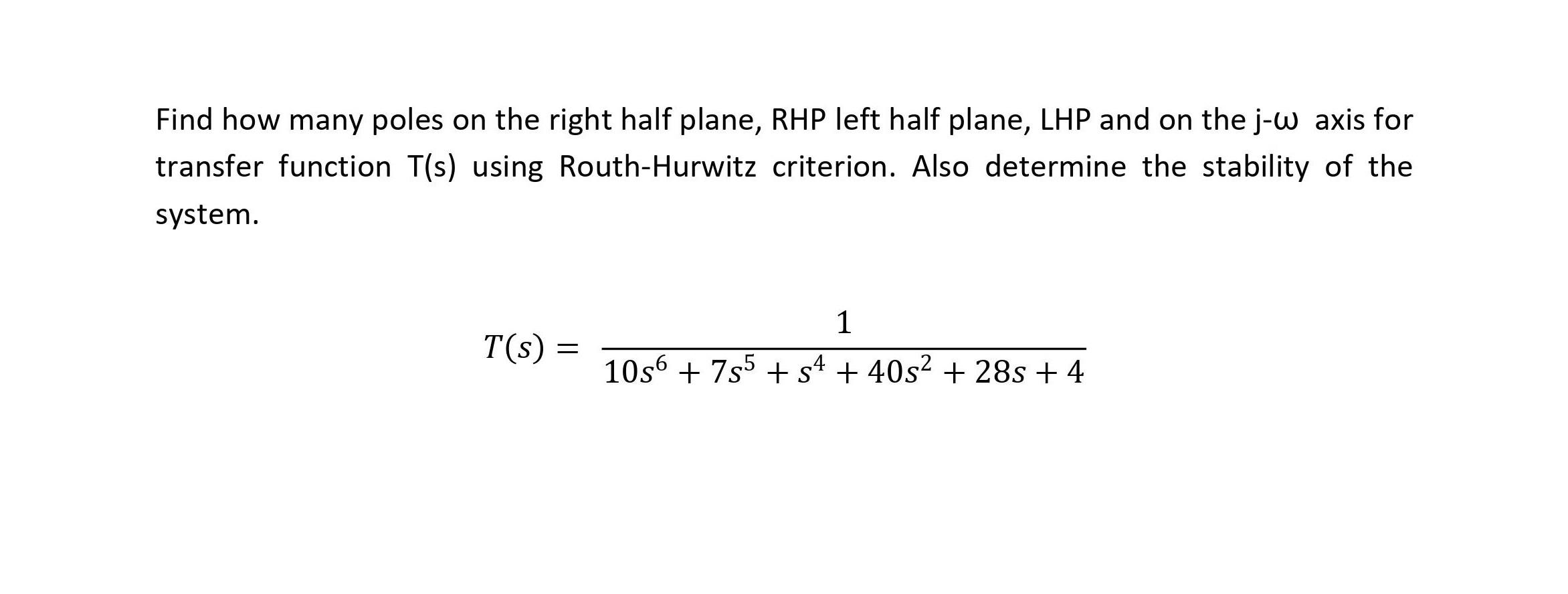 Solved Find how many poles on the right half plane, RHP left | Chegg.com