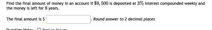 Solved Find the final amount of money in an account if | Chegg.com