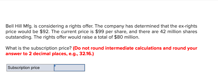 Solved Bell Hill Mfg. is considering a rights offer. The | Chegg.com