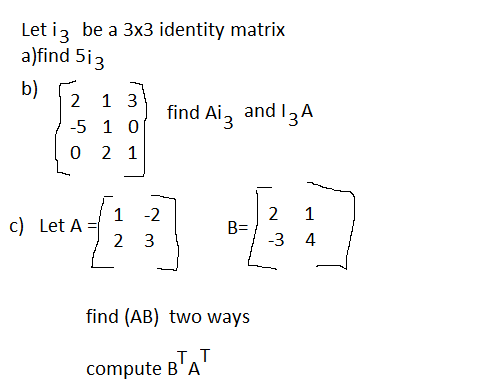 Solved ⎣⎡2−50112301⎦⎤ find Ai3 and I3 A et | Chegg.com