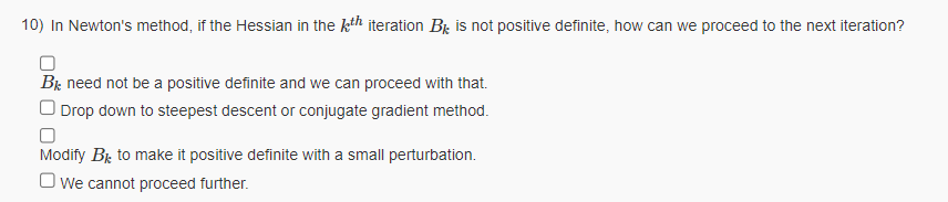 Solved In Newton's method, if the Hessian in the kth | Chegg.com