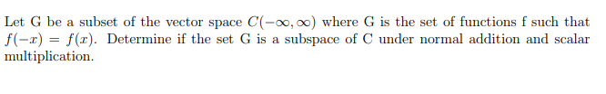 Solved Let G be a subset of the vector space C(−∞,∞) where G | Chegg.com