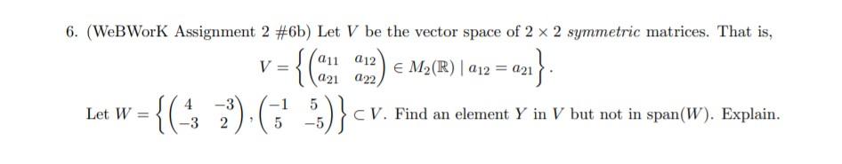 Solved 6. (WebWork Assignment 2 #6b) Let V be the vector | Chegg.com