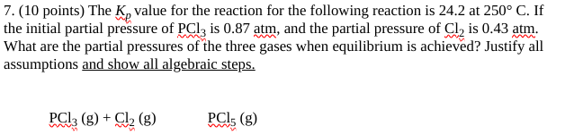 Solved 7. (10 points) The Kp value for the reaction for the | Chegg.com