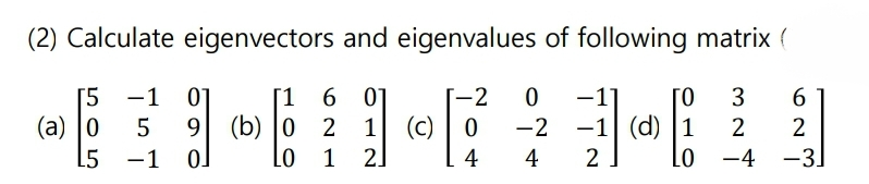 Solved (2) Calculate eigenvectors and eigenvalues of | Chegg.com