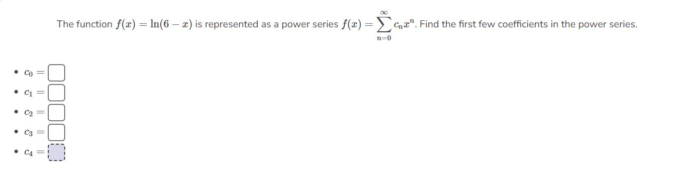 Solved The function f(x)=ln(6−x) is represented as a power | Chegg.com