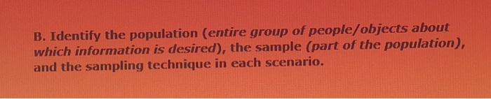 Solved B. Identify the population (entire group of | Chegg.com