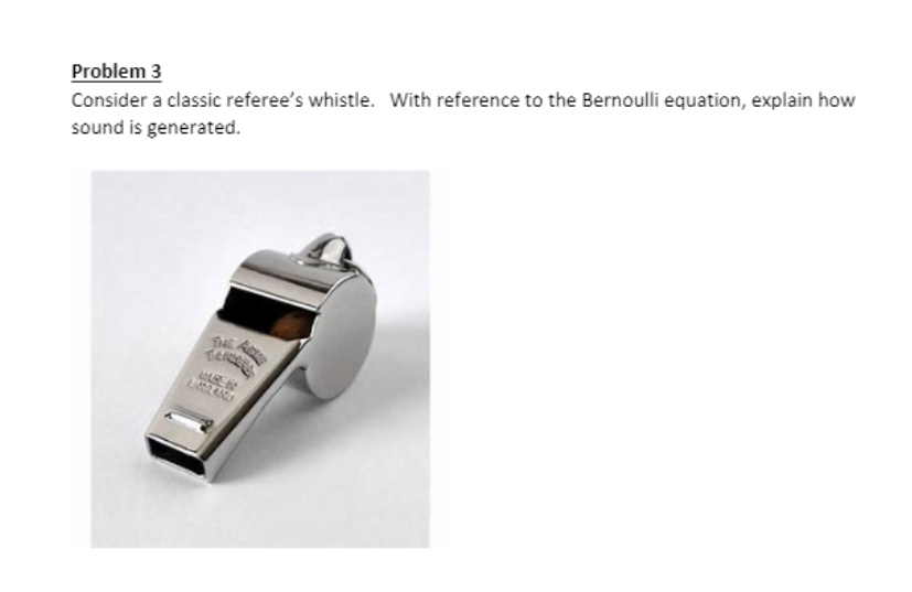 Solved Problem 3 Consider a classic referee's whistle. With | Chegg.com