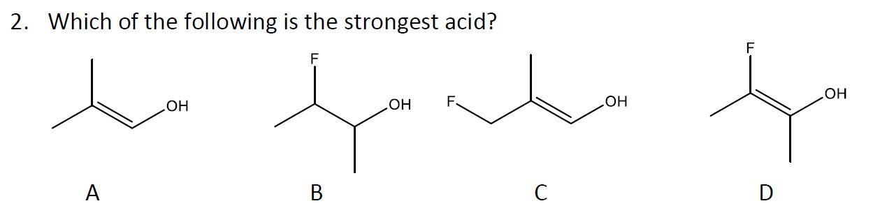 Solved 2. Which of the following is the strongest acid? | Chegg.com