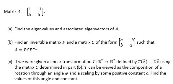 Solved Matrix A=[15−15] (a) Find the eigenvalues and | Chegg.com