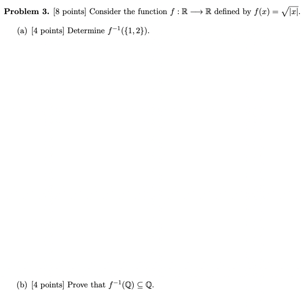 Solved Problem 3. [8 points] Consider the function f:R R | Chegg.com