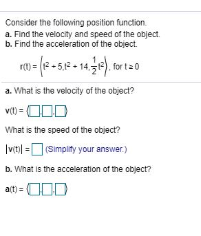 Solved Consider the following position function. a. Find the | Chegg.com