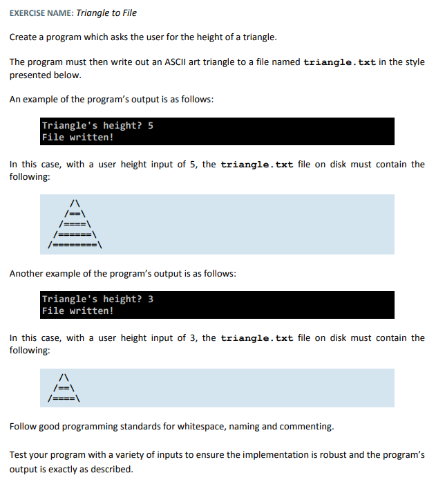 Solved EXERCISE NAME: Triangle to File Create a program | Chegg.com