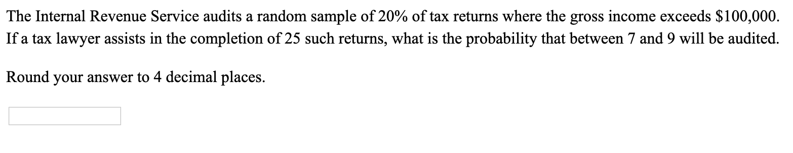 Solved The Internal Revenue Service audits a random sample | Chegg.com