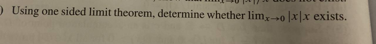 Solved ) Using one sided limit theorem, determine whether | Chegg.com