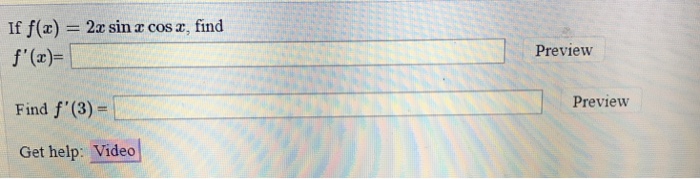 Solved If f(x) = 2x sin x cos x, find f(x) = Find f(3) = | Chegg.com