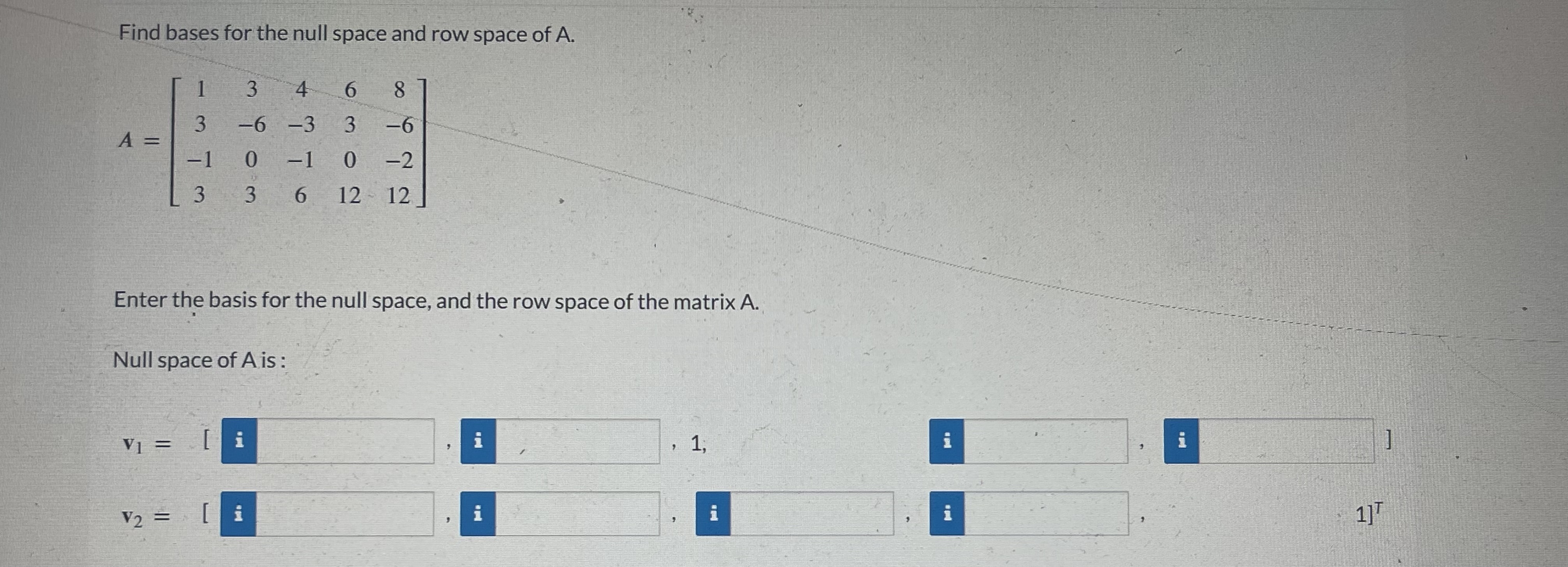 Solved Find bases for the null space and row space of A. | Chegg.com