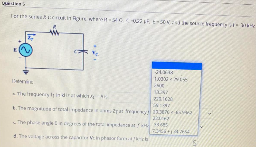 Solved Question 5 For the series R-C circuit in Figure, | Chegg.com