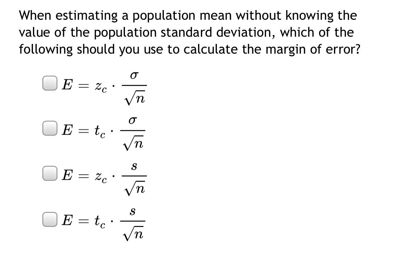 Solved When estimating a population mean without knowing the | Chegg.com