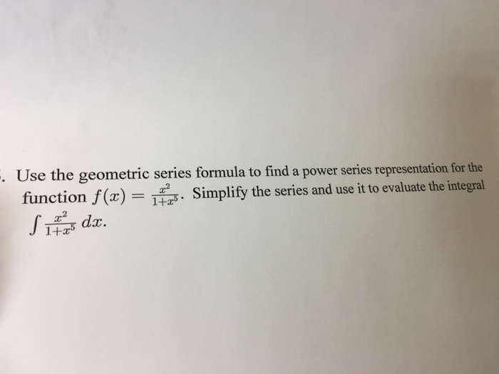 Solved Use the geometric series formula to find a power | Chegg.com