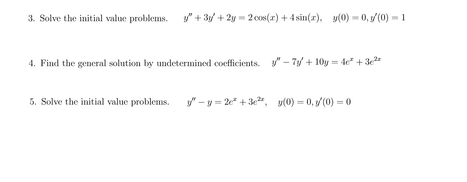 Solved 3. Solve the initial value problems. y" + 3y' + 2y = | Chegg.com