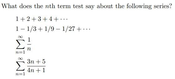 Solved What does the nth term test say about the following | Chegg.com