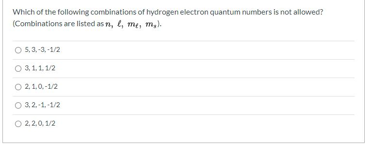 Solved Which of the following combinations of hydrogen | Chegg.com