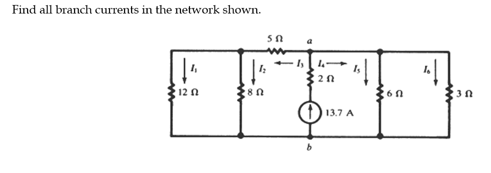 Solved Find all branch currents in the network shown. 512 12 | Chegg.com