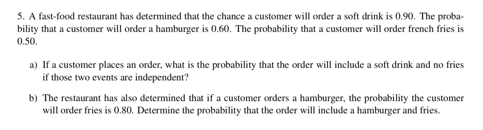 Solved 5. A fast-food restaurant has determined that the | Chegg.com