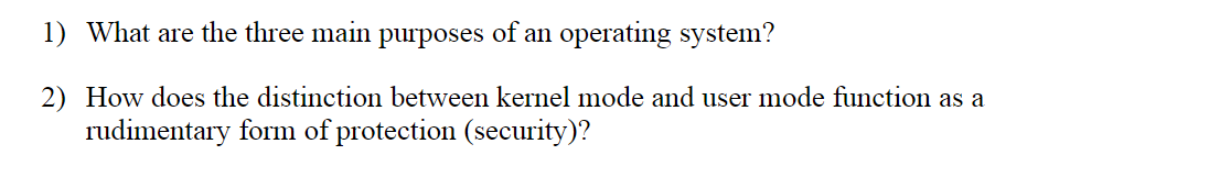 Solved 1) What are the three main purposes of an operating | Chegg.com
