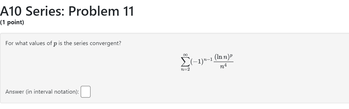 Solved A10 Series: Problem 11 (1 point) For what values of p | Chegg.com